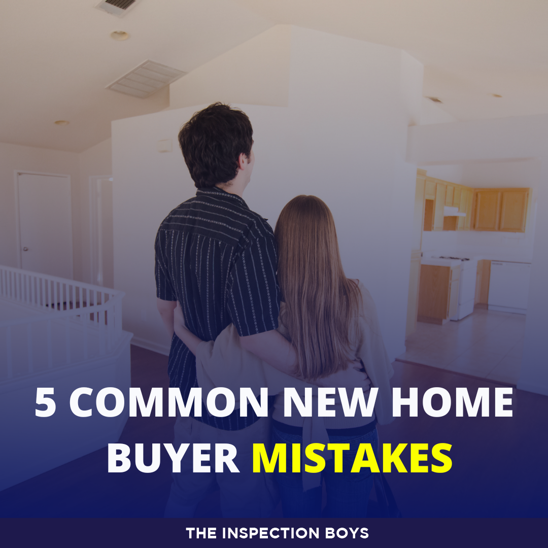 5 Common First-time Home Buyer Mistakes - Nassau County Home Inspections